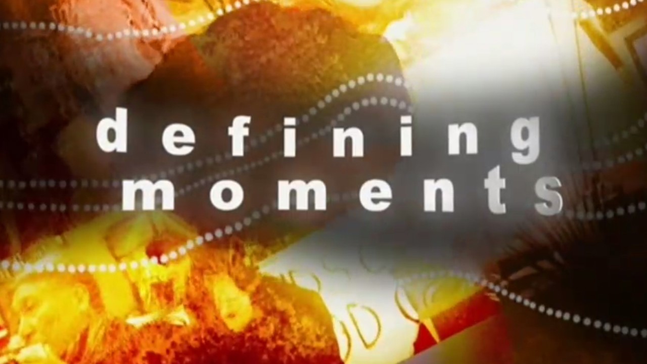 Defining Moments - Airs 2:00 PM 11 Jul 2017 on ABC - ClickView