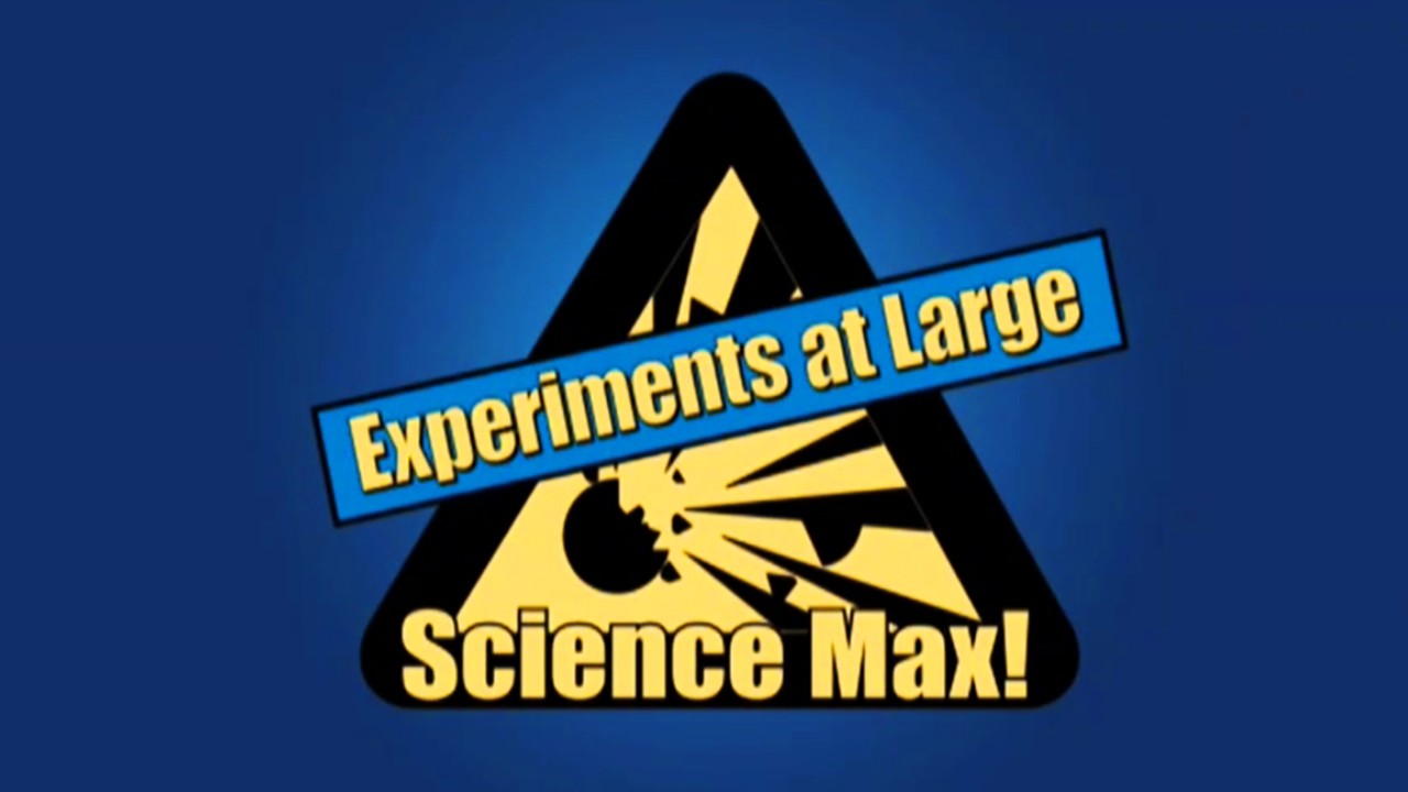 Science Max! Experiments at Large - Airs 4:02 PM 14 Aug 2017 on ABC ME - ClickView