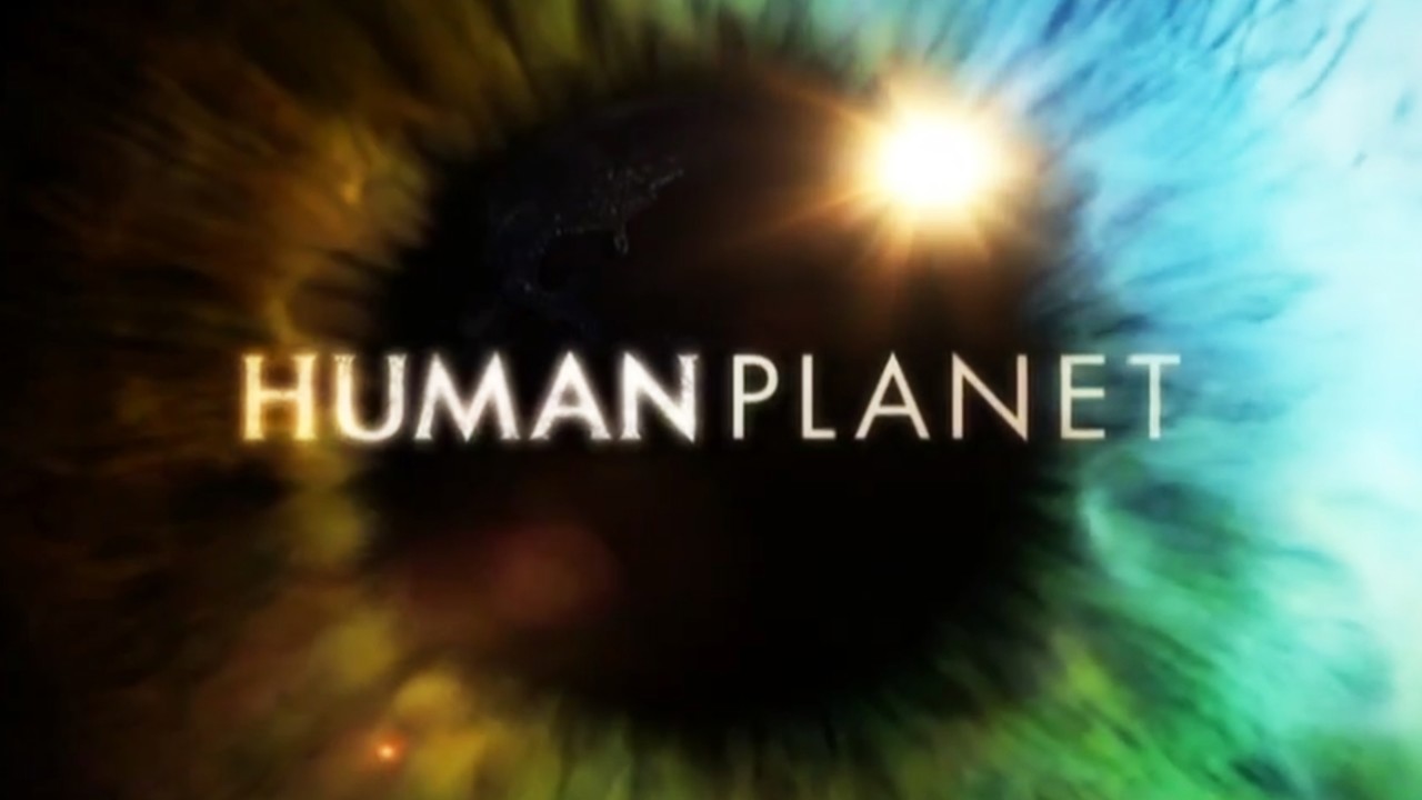 Human Planet - Airs 2:15 PM 15 Sep 2017 on BBC TWO - ClickView
