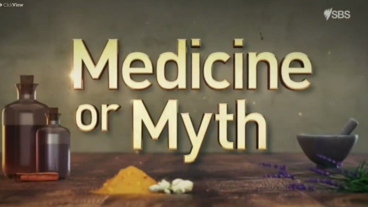 Medicine or Myth? - Airs 8:30 PM 8 Jul 2019 on SBS ONE - ClickView