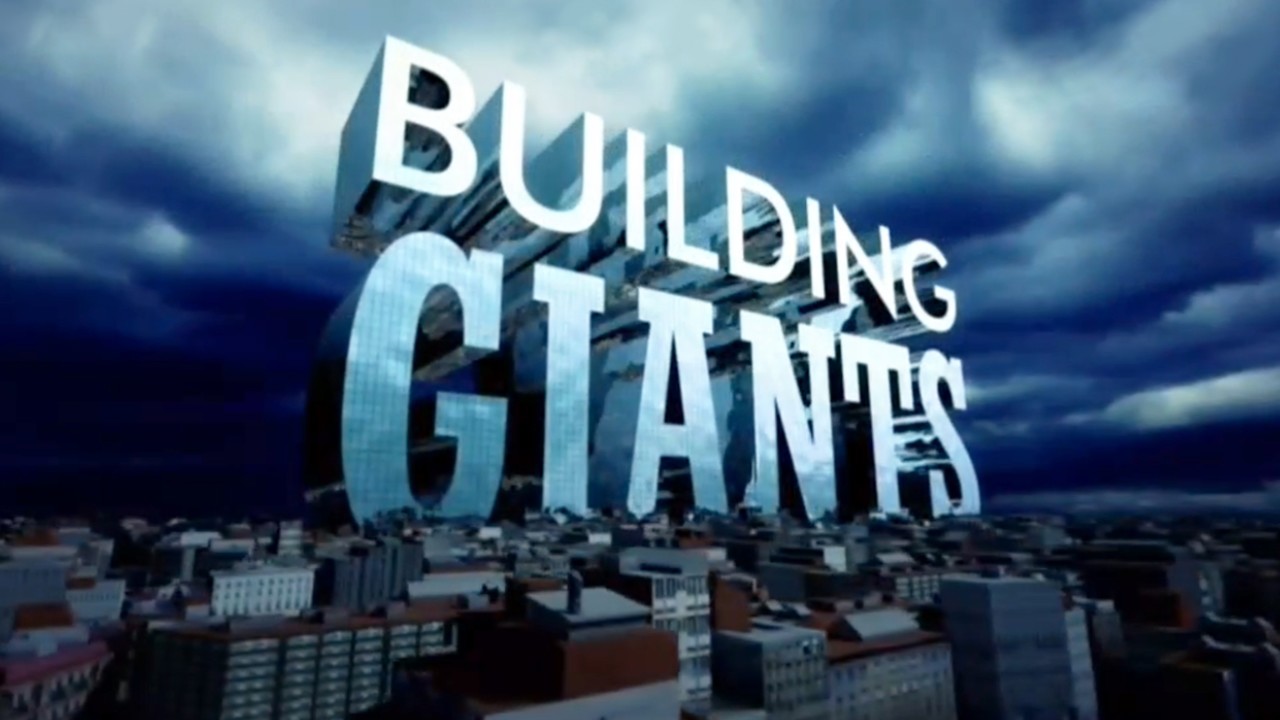 Building Giants - Airs 9:00 PM 30 Apr 2018 on More 4 - ClickView