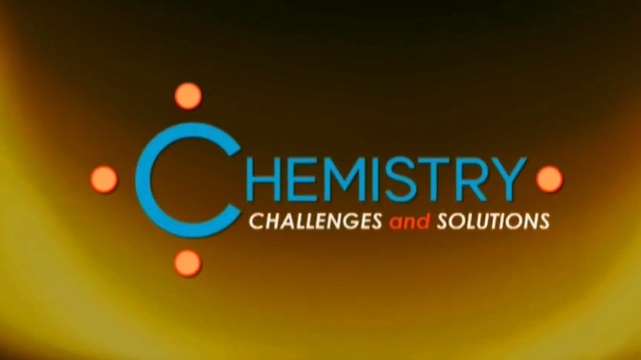 Chemistry: Challenges and Solutions - Airs 11:18 AM 30 Apr 2018 on ABC ...