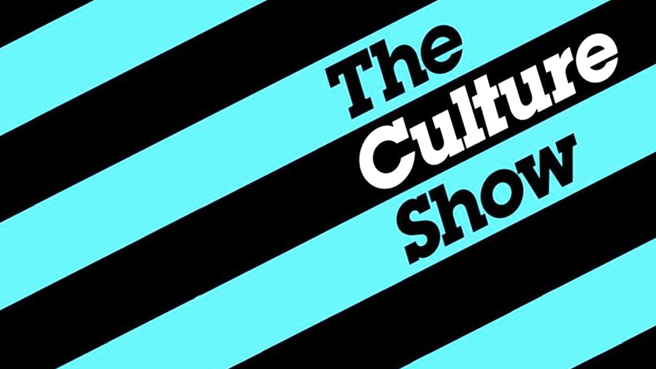 The Culture Show - Airs 7:30 PM 2 May 2018 on BBC FOUR - ClickView