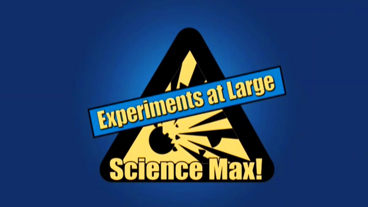Science Max! Experiments at Large - Airs 10:55 PM 4 Jun 2018 on ABC ME - ClickView