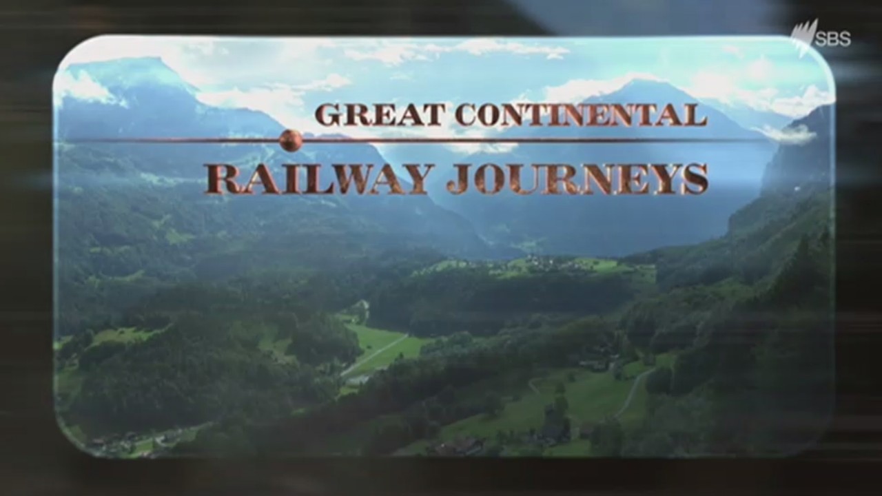 Great Continental Railway Journeys - Airs 7:35 PM 20 Oct 2019 on SBS ONE - ClickView