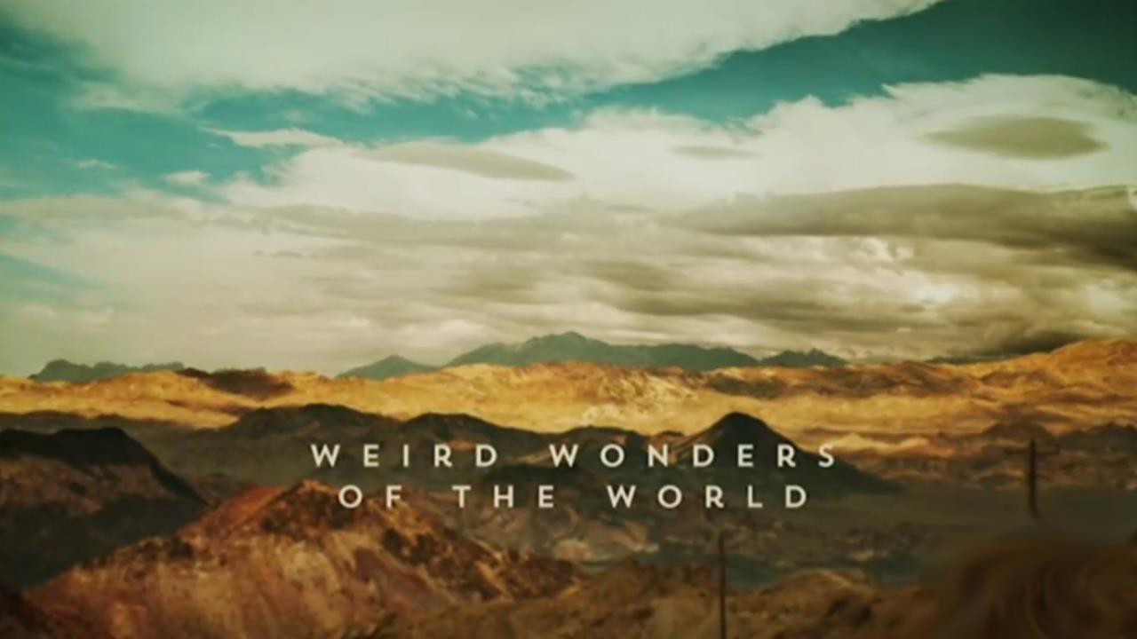Weird Wonders of the World - Airs 1:45 PM 12 Jul 2018 on 9Gem - ClickView