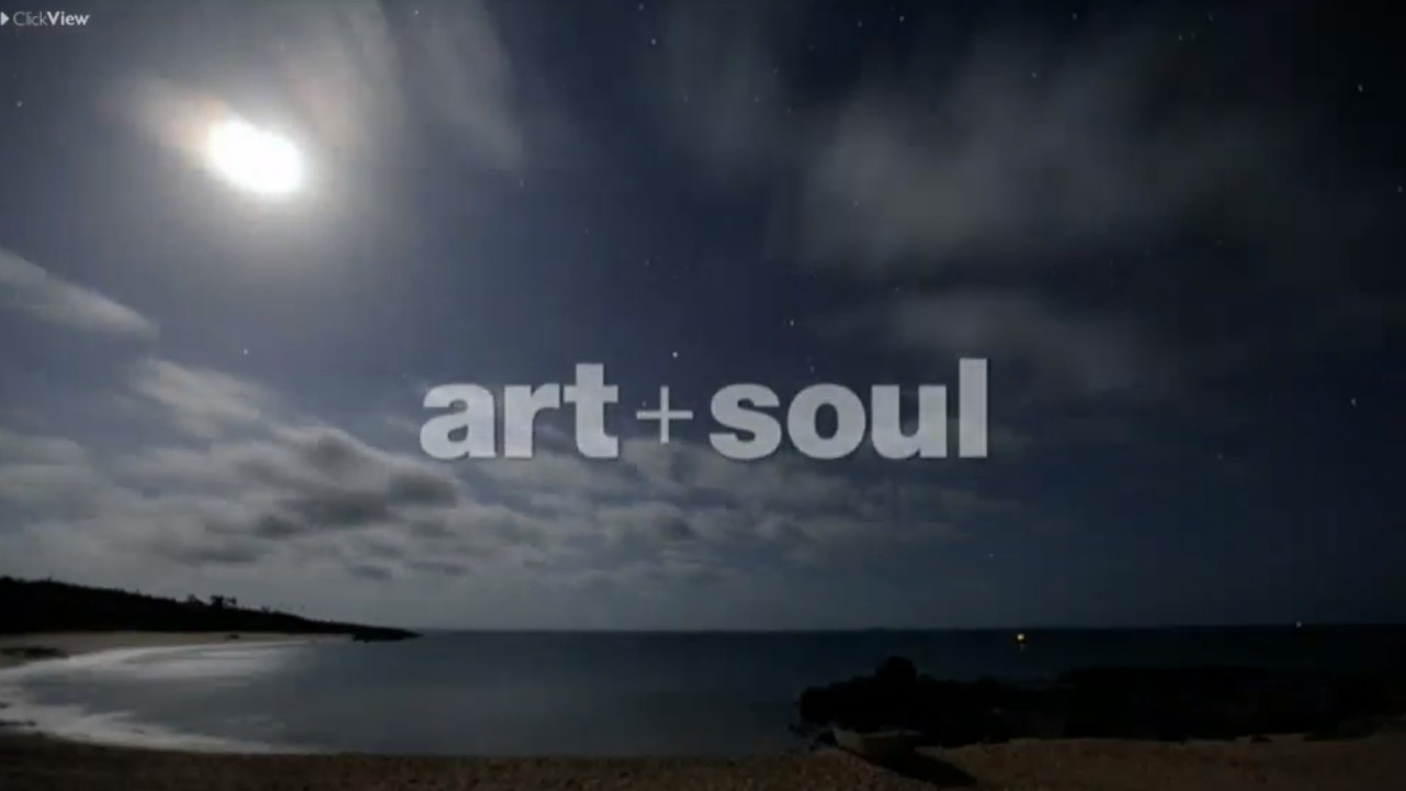 Art + Soul - Airs 7:30 PM 30 Jul 2018 on NITV - ClickView