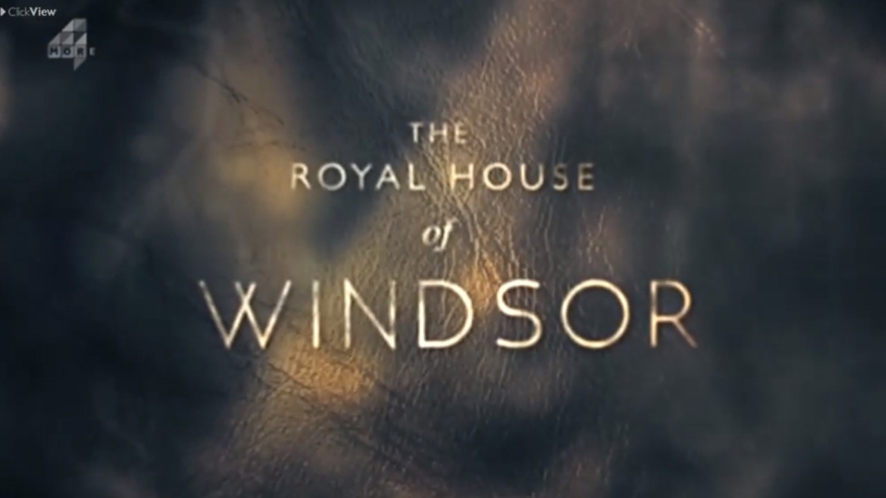 The Royal House of Windsor - Airs 9:00 PM 28 Jul 2018 on More 4 - ClickView
