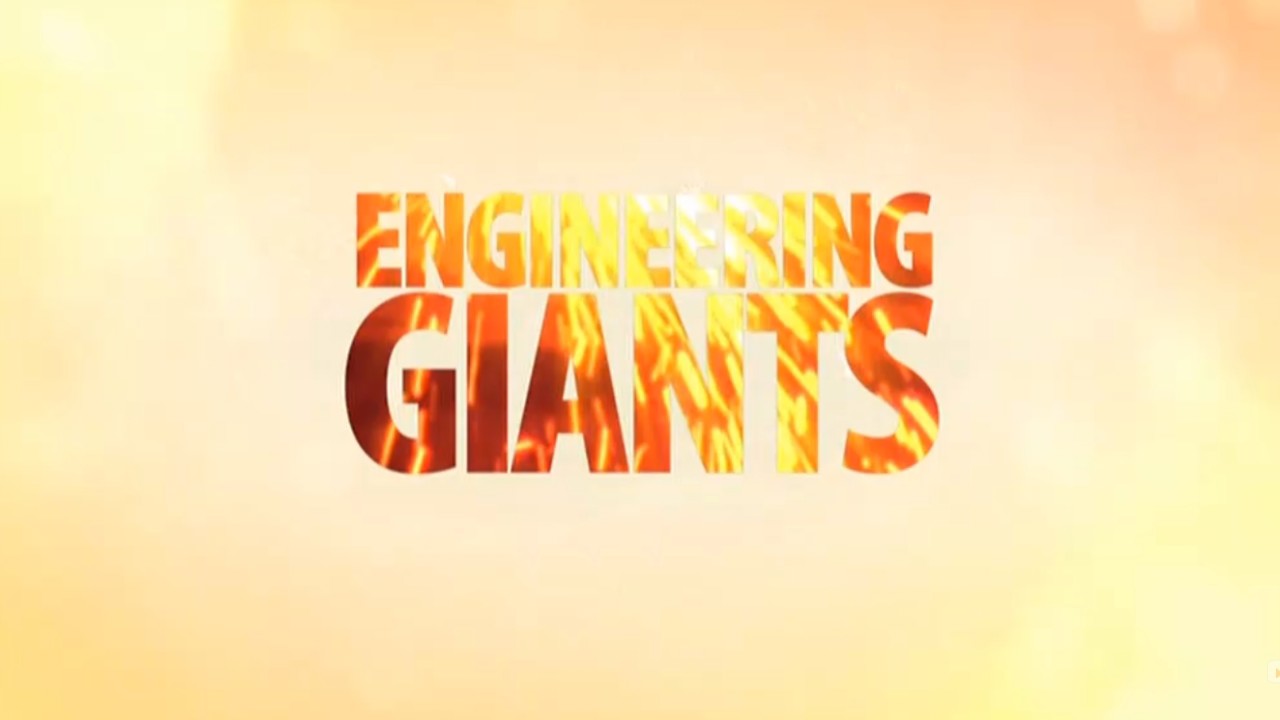 Engineering Giants - Airs 7:00 PM 30 Sep 2018 on BBC FOUR - ClickView