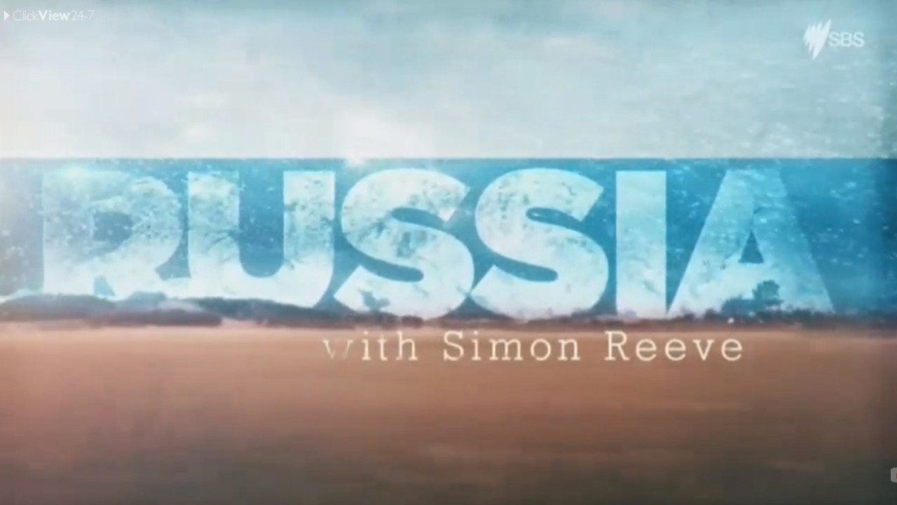Simon Reeve in Russia - Airs 10:00 PM 9 Oct 2018 on SBS ONE - ClickView