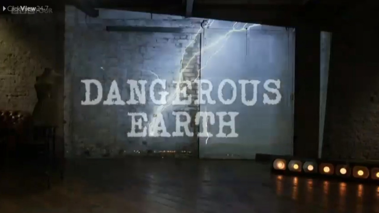 Dangerous Earth - Airs 7:30 PM 24 Oct 2018 on BBC FOUR - ClickView