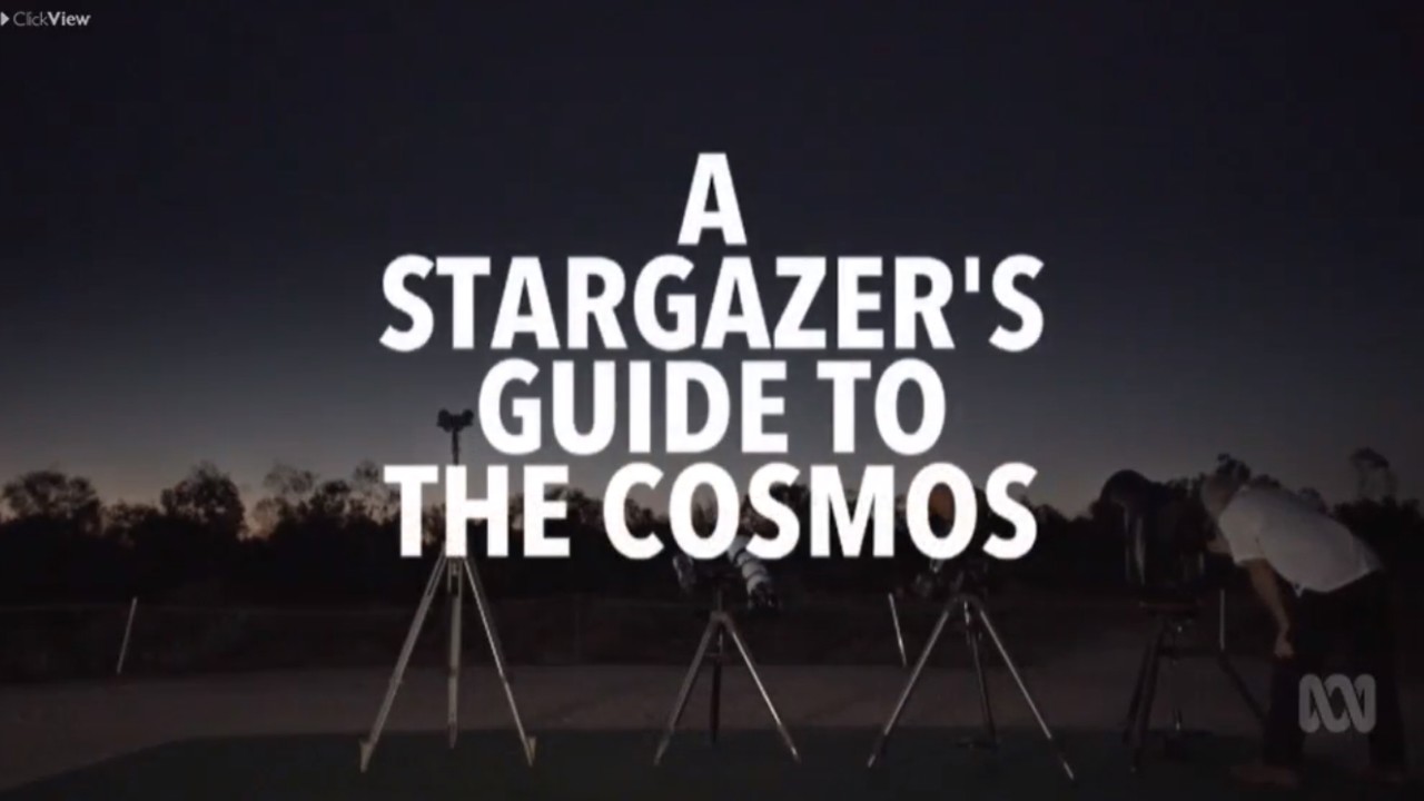 A Stargazer's Guide to The Cosmos - Airs 11:25 AM 29 Oct 2018 on ABC ME - ClickView