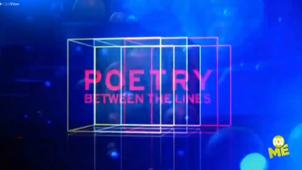 Poetry: Between the Lines - Airs 11:00 AM 2 Nov 2018 on ABC ME - ClickView