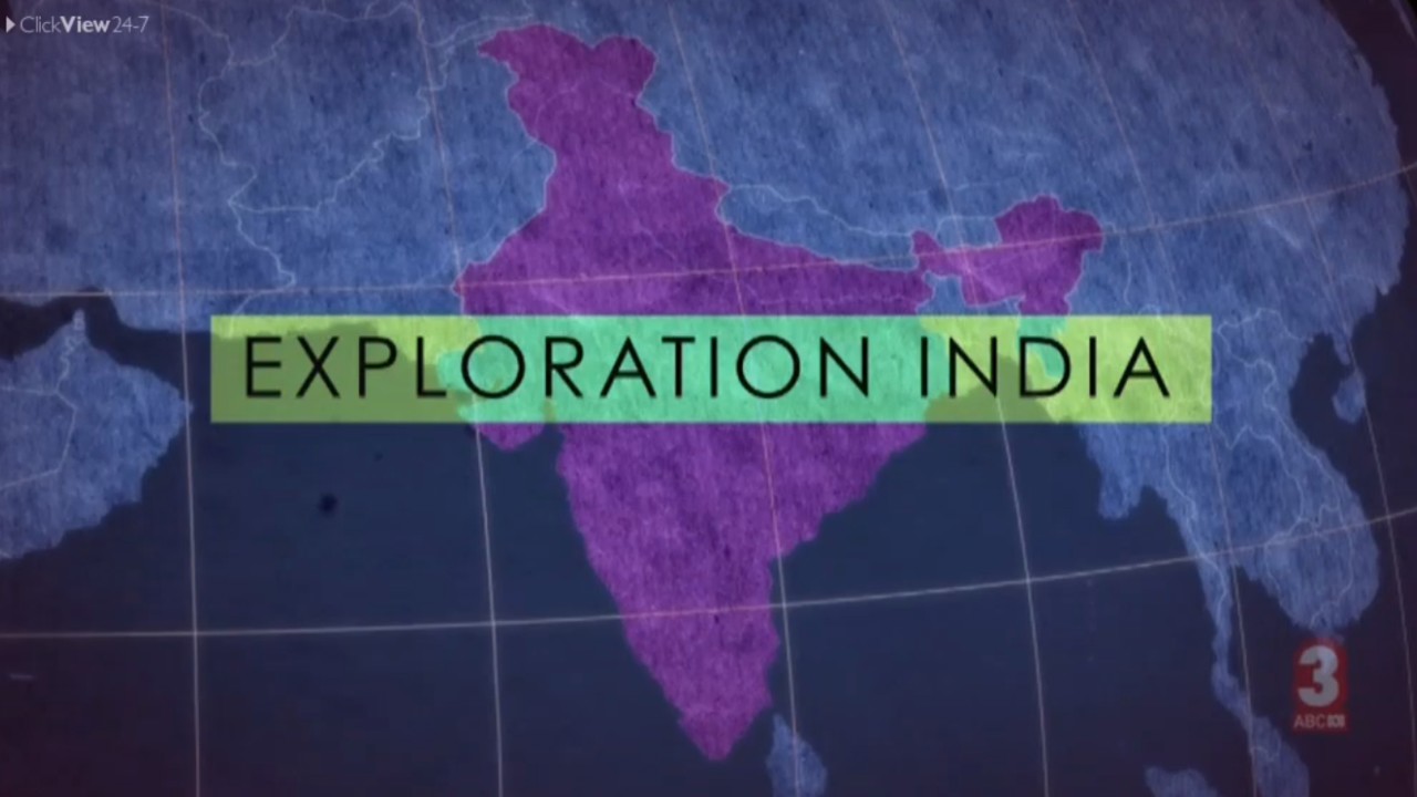 Exploration India - Airs 10:40 AM 5 Dec 2018 on ABC ME - ClickView