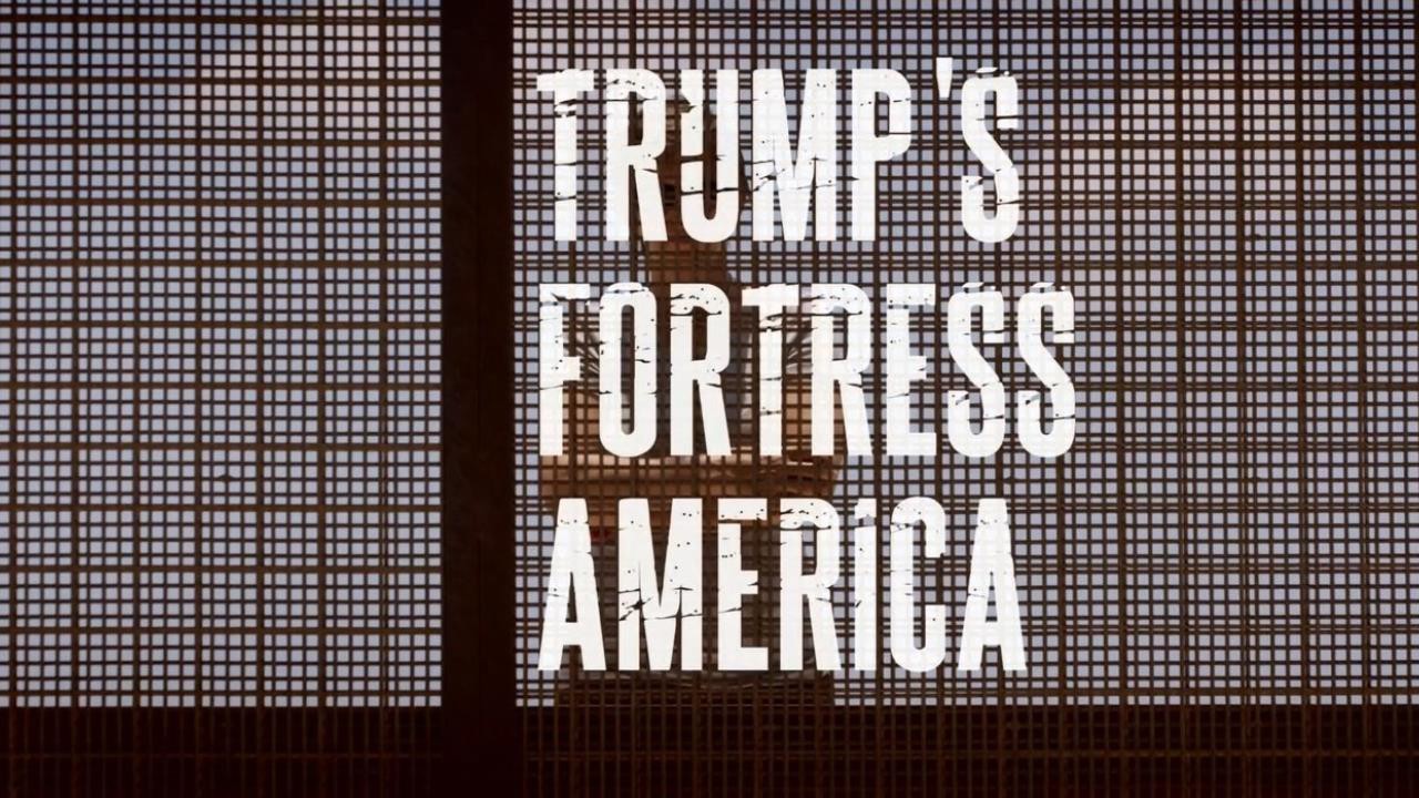 Trump's Fortress America - Airs 2:00 PM 17 Apr 2019 on SBS ONE - ClickView