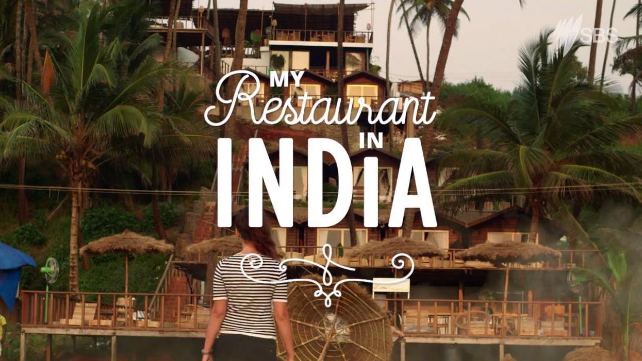 My Restaurant In India - Airs 4:00 PM 30 Apr 2019 on SBS ONE - ClickView
