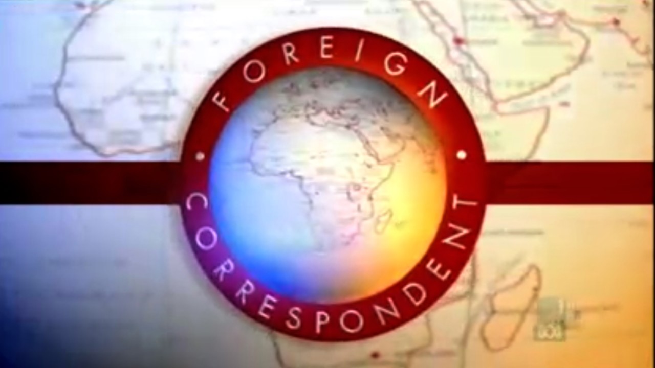 Foreign Correspondent - Airs 5:30 AM 21 May 2019 on ABC News 24 - ClickView