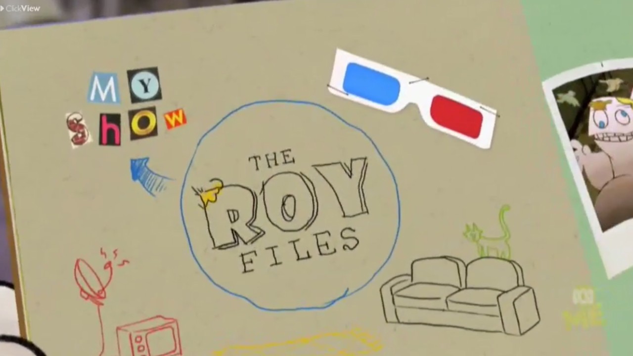 The Roy Files - Airs 12:00 PM 21 May 2019 on ABC ME - ClickView